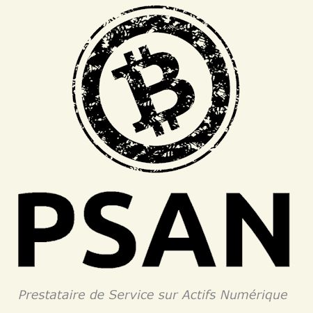Régulation des PSAN (Prestataires de services sur actifs numériques)-